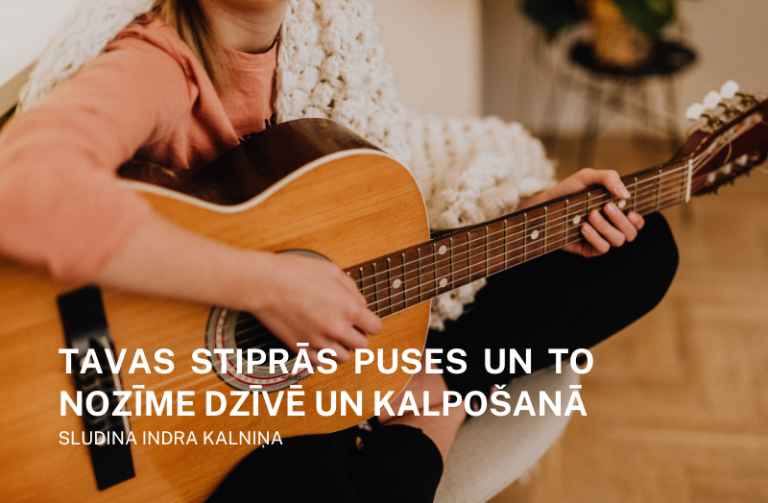 Tavas stiprās puses un to nozīme dzīvē un kalpošanā - Kristus Pasaulei